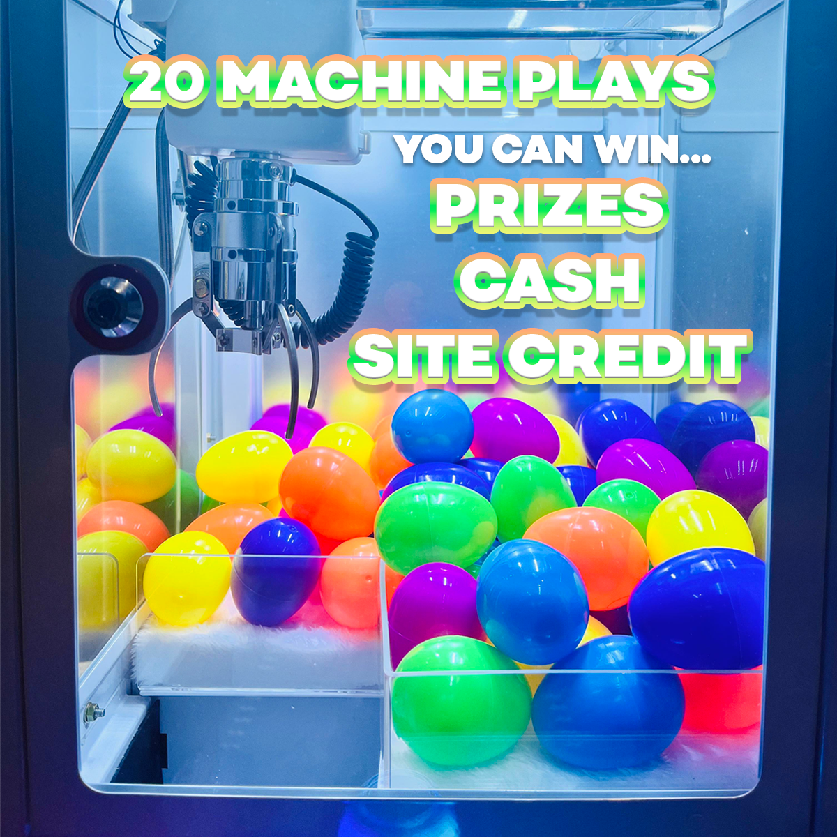 20 PLAYS OF THE CLAW MACHINE TO WIN PRIZES, CASH AND SITE CREDIT – All ...
